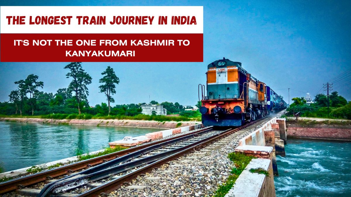Explore India's Longest Train Journey – It's Not from Kashmir to ...